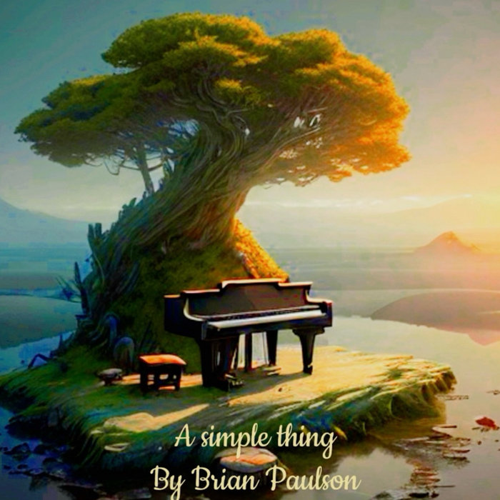 A Simple Thing | Brian E Paulson | Brian Paulson
