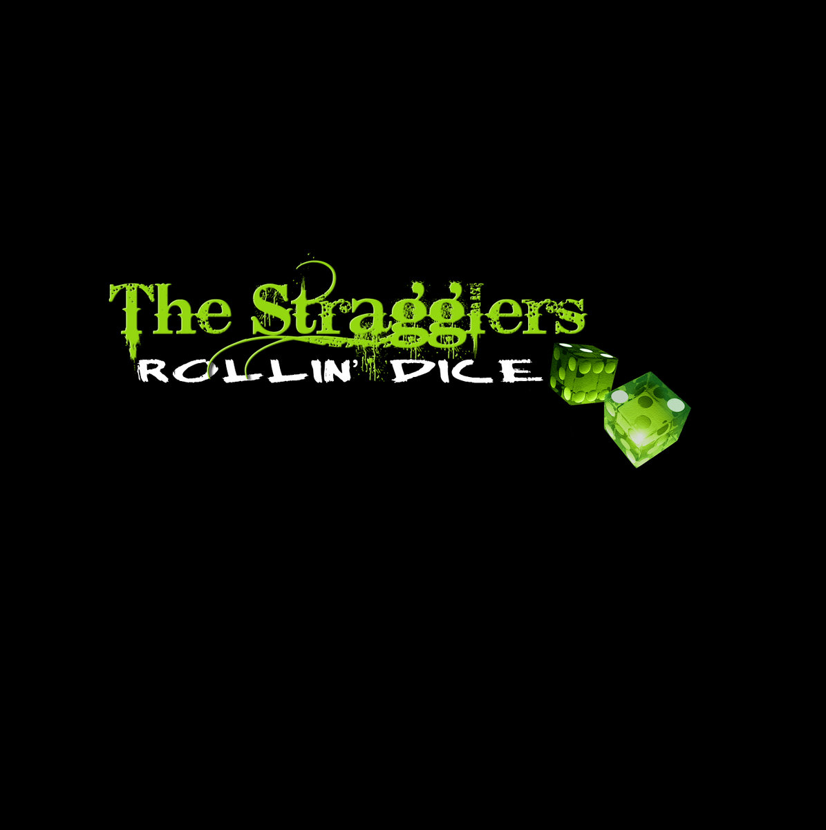 Rollin' Dice | The Stragglers