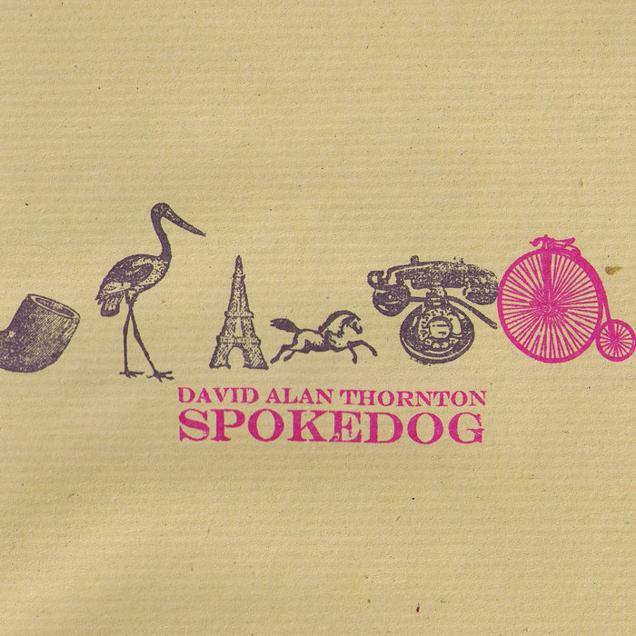Spokedog | David Alan Thornton