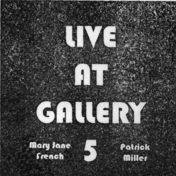 Live at Gallery 5 | Mary Jane French and Patrick Miller | Mary Jane French
