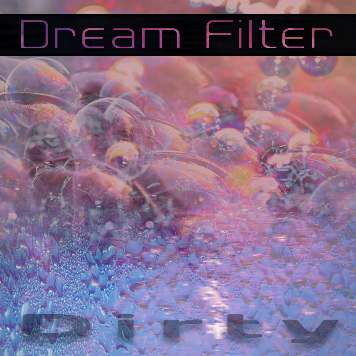 Dirty | Dream Filter