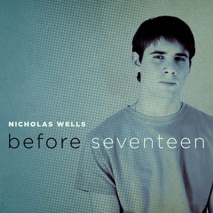 Before Seventeen | Nicholas Wells