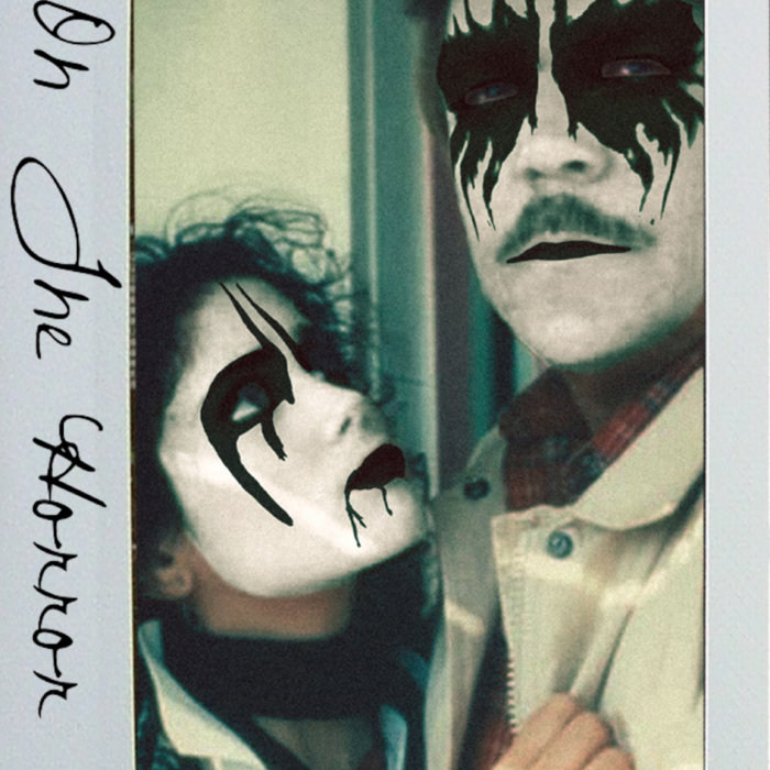 OH THE HORROR | OH THE HORROR