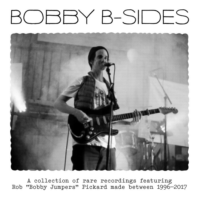 Bobby B-Sides | Rob "Bobby Jumpers" Pickard | Canoe Club