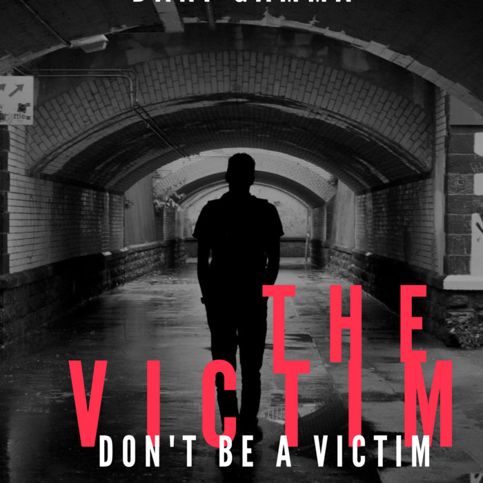 The Victim | Dani Gamma The victim @danigamma_dgs | Danillo Gamma