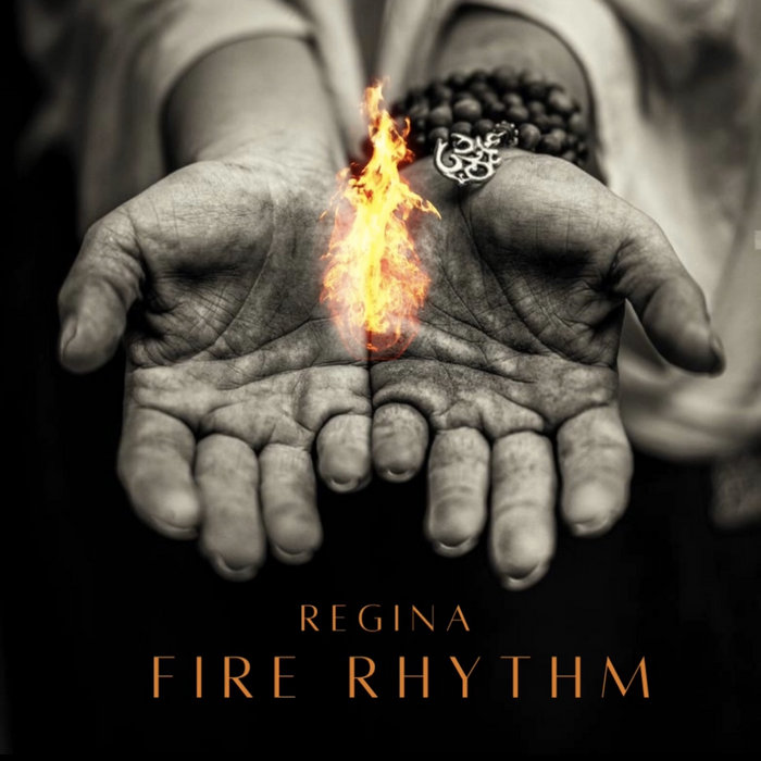 Fire Rhythm ~ Fuego Sagrado | Regina Rhythm