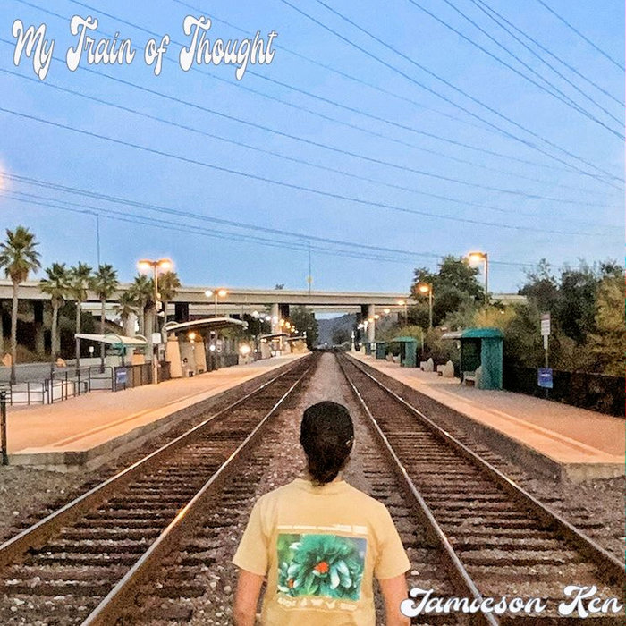 MY TRAIN OF THOUGHT | Jamieson Ken