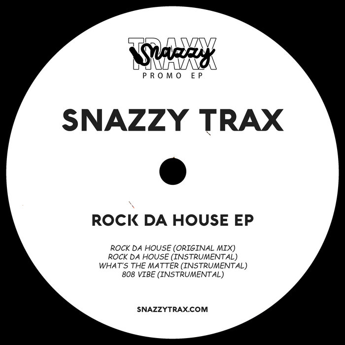 Rock Da House EP | Snazzy Trax