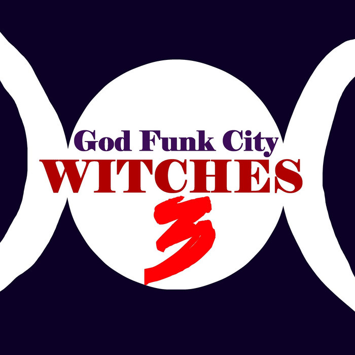 Witches 3 | God Funk City