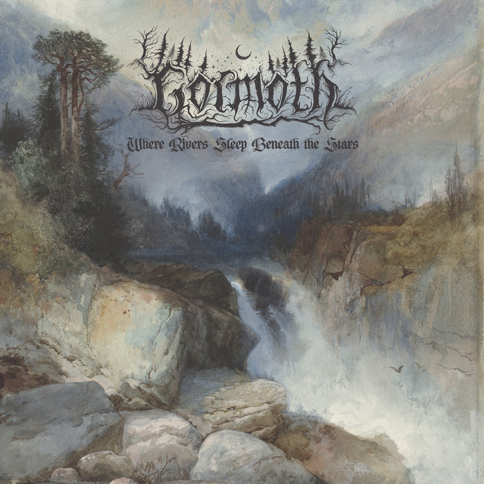 Where Rivers Sleep Beneath the Stars | Gormoth