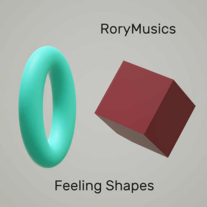 Feeling Shapes | RoryMusics | Rory Graham Music