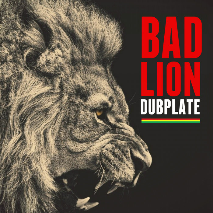 BAD LION | DUB INVASION RECORDS