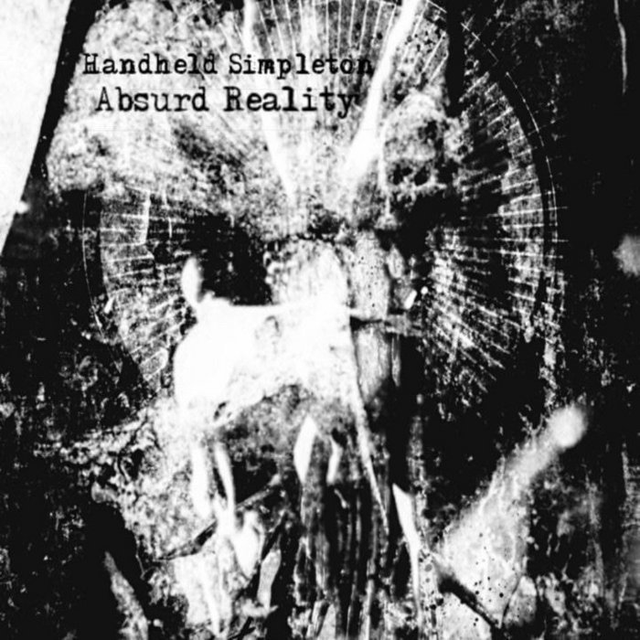 Split | ABSURD REALITY & Handheld Simpleton | FILTHY SOUNDS RECORDINGS