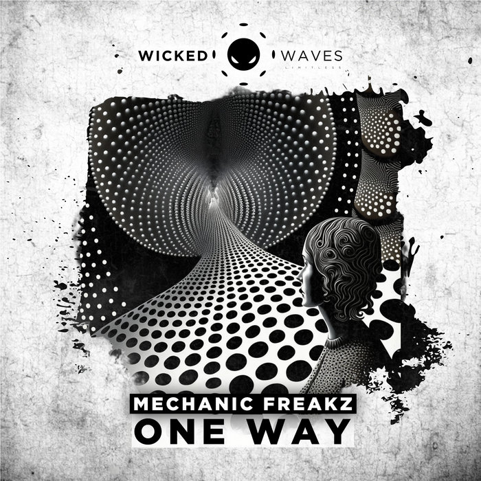 Mechanic Freakz - One Way Street [Wicked Waves Limitless] | Mechanic ...