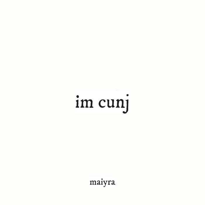 Maiyra (single) | IM Cunj