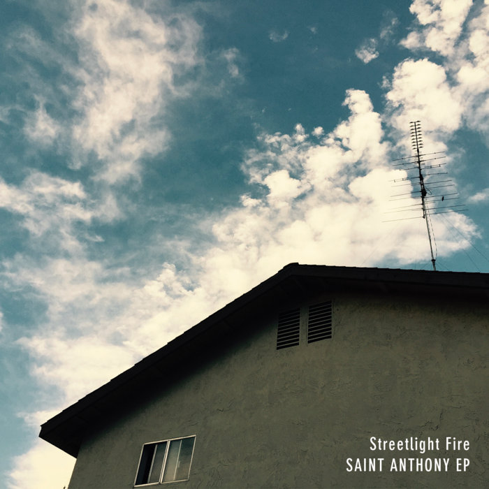 Saint Anthony EP | Streetlight Fire