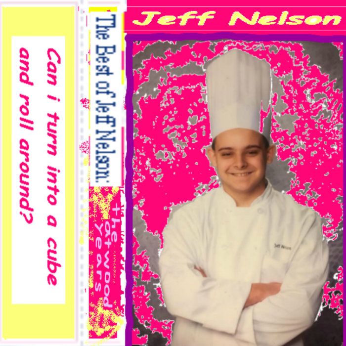 Best of Jeff Nelson: The Atwood Years | Jeff Nelson | Atwood Tapes