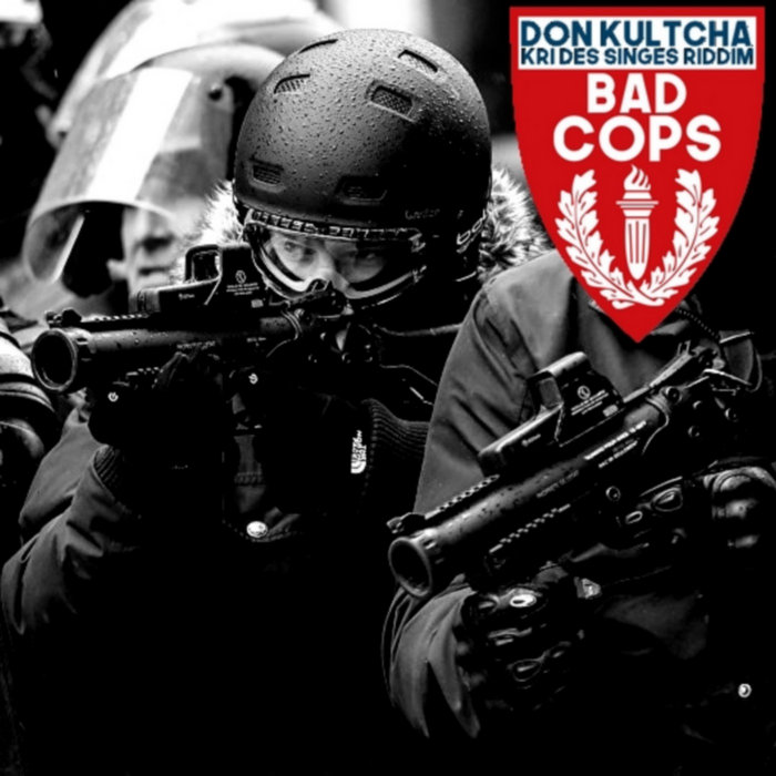 Bad Cops | Don Kultcha