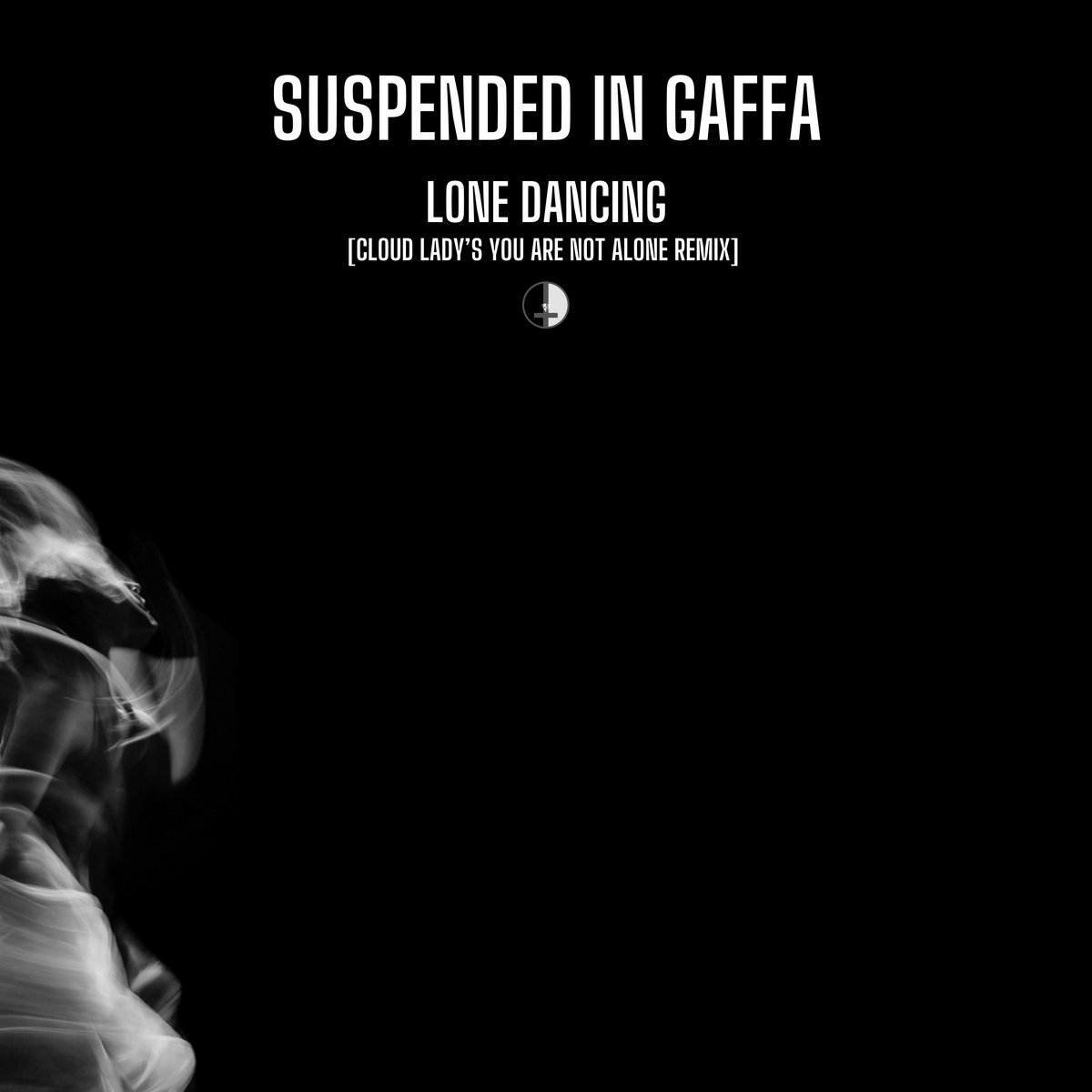 Lone Dancing (Cloud Lady's You're Not Alone Remix) | Suspended In Gaffa ...