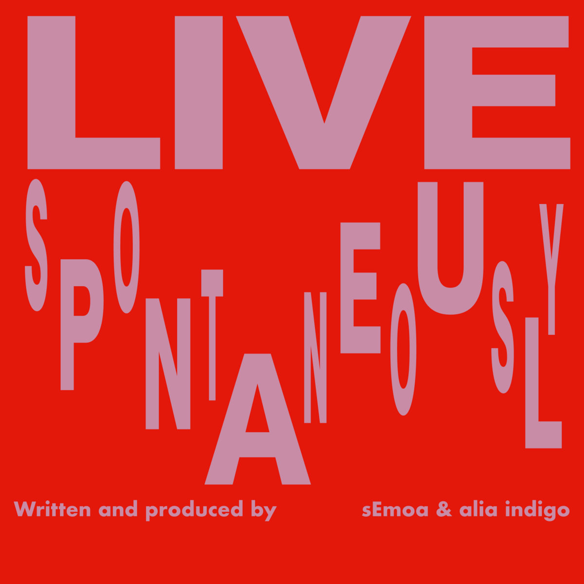live spontaneously | alia indigo & sEmoa | sEmoa
