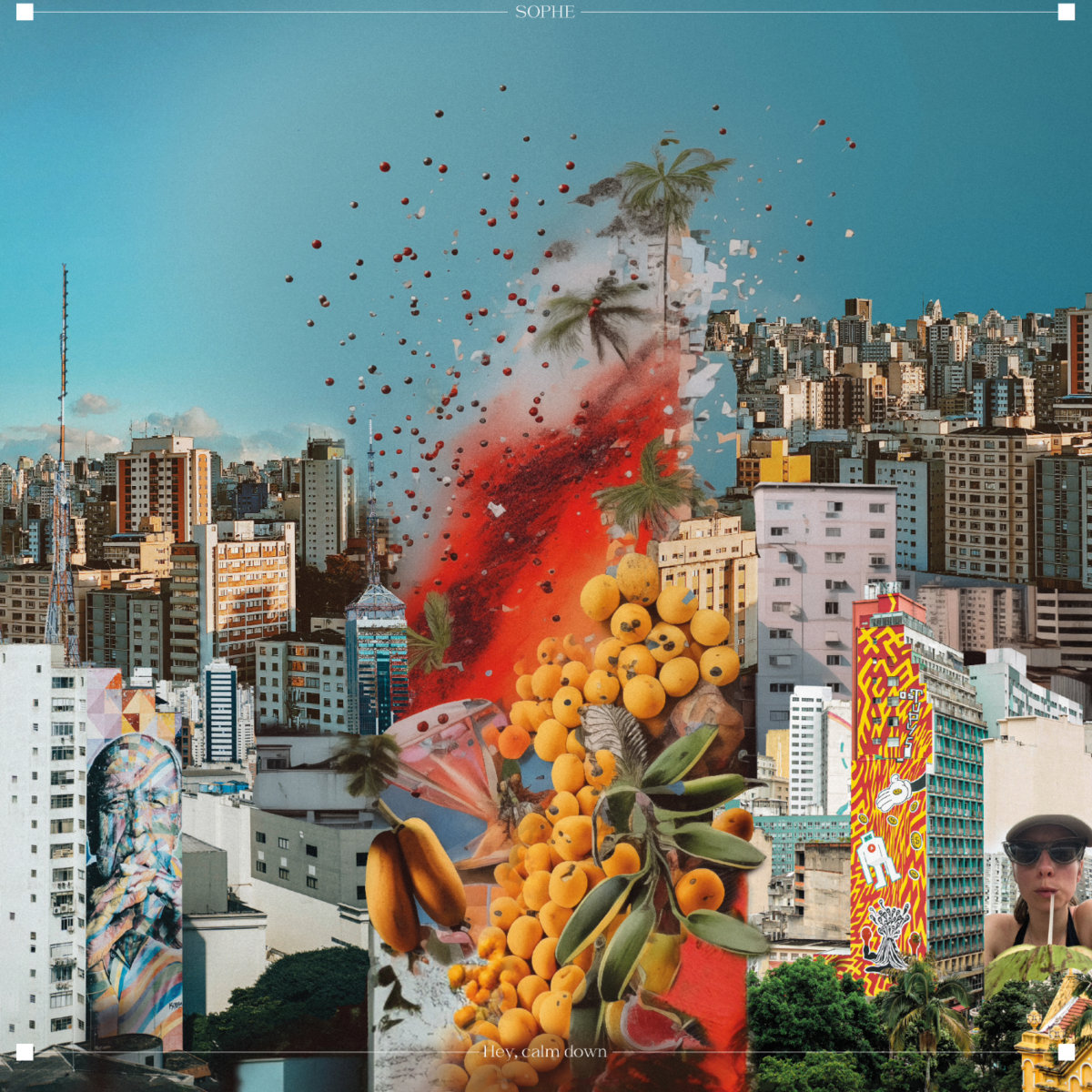 Hey, calm down | SOPHE