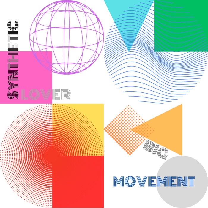 Big Movement | Synthetic Lover
