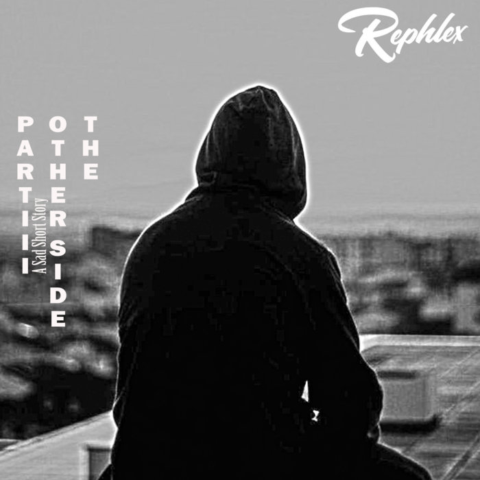 The Other Side Part III | Rephlex