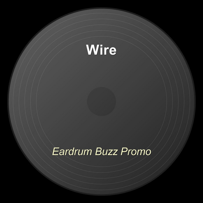 Eardrum Buzz Promo | Wire