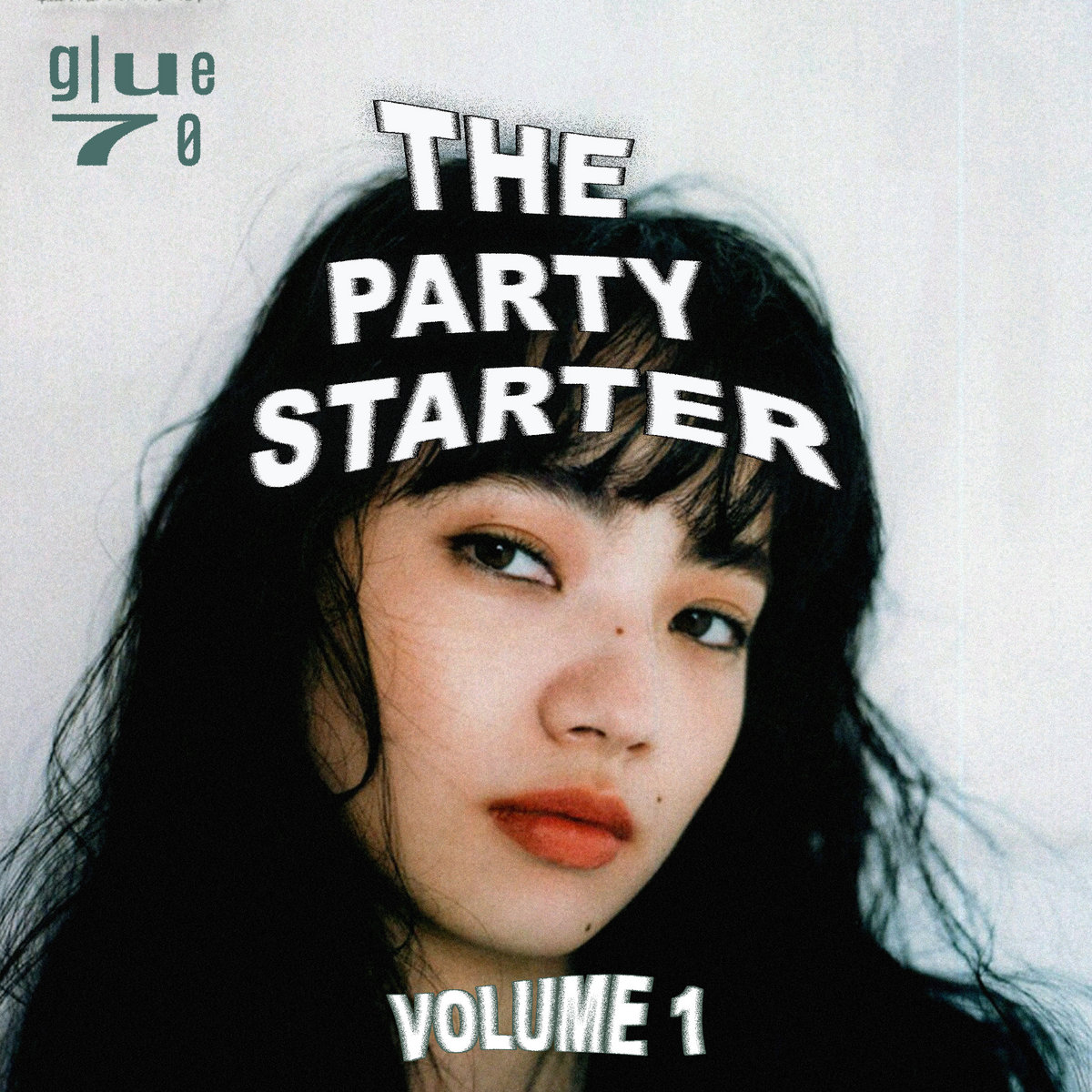 The Party Starter Vol. 1 | glue70