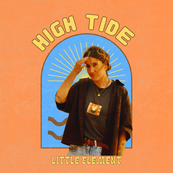 LITTLE ELEMENT - HIGH TIDE | Little Element | Seayou Records
