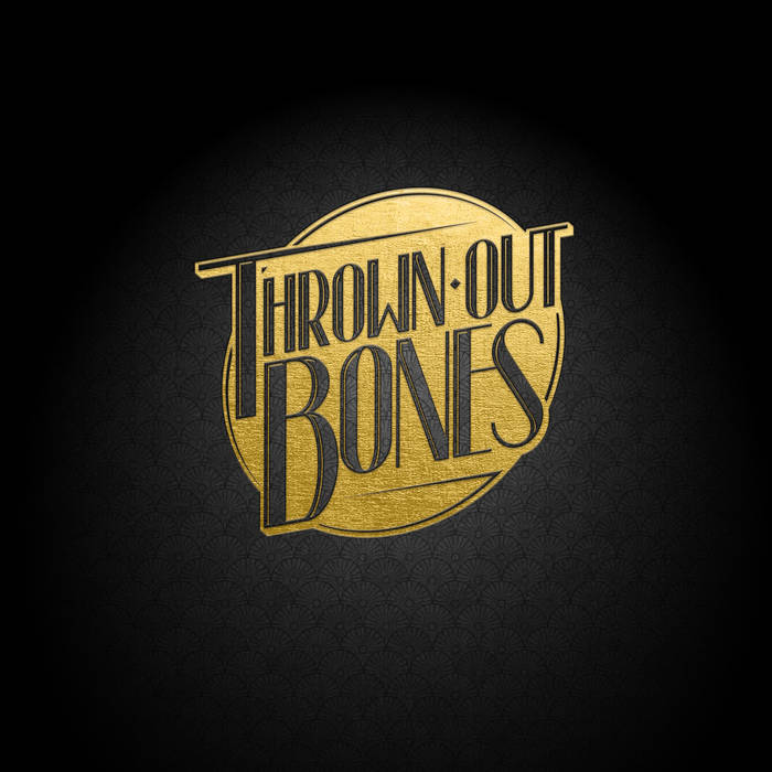 Thrown Out Bones Thrown Out Bones thrown-out-bones-thrown-out-bones