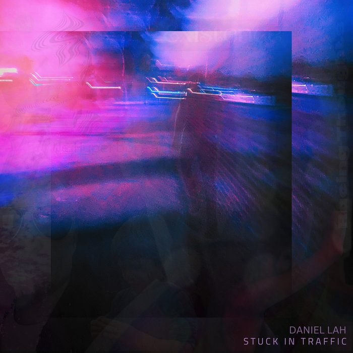 Stuck In Traffic | Daniel Lah