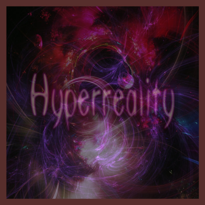 Hyperreality | EP | TheSweetestDaze