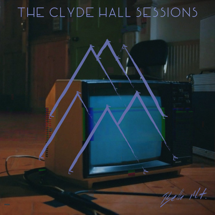 The Clyde Hall Sessions | Belle Mt.