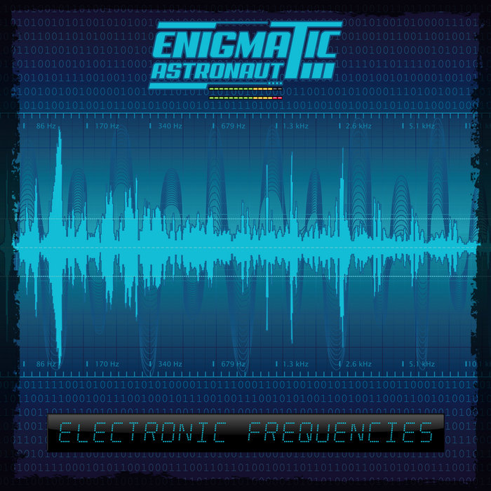 Electronic frequencies | Enigmatic Astronaut