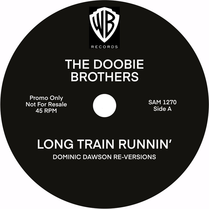 Long Train Runnin' (Dominic Dawson Dub Flex) | The Doobie Brothers ...