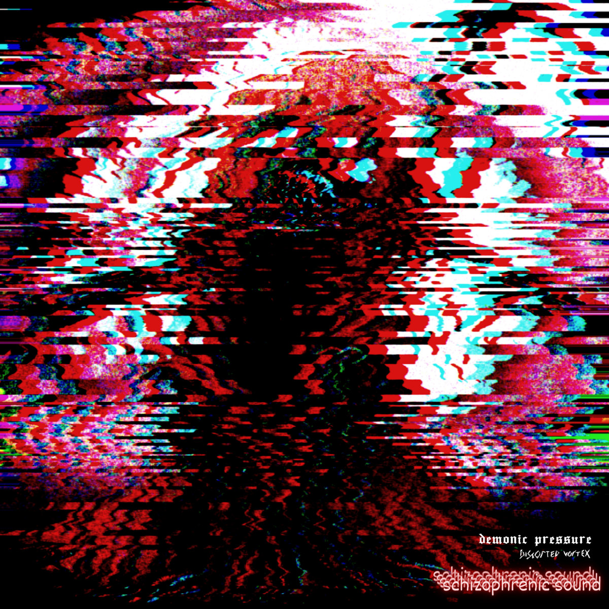 schizophrenic sound [EP] | Demonic Pressure X Distorted Vortex | Distorted Vortex