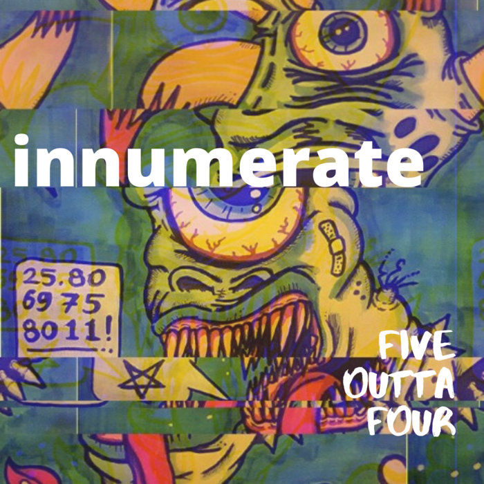 Five Outta Four | innumerate