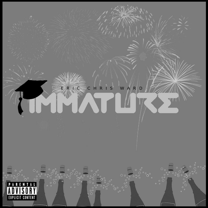 Immature | Eric Chris Ward