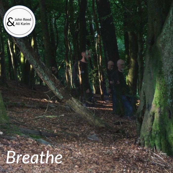 Breathe | John Reed & Ali Karim