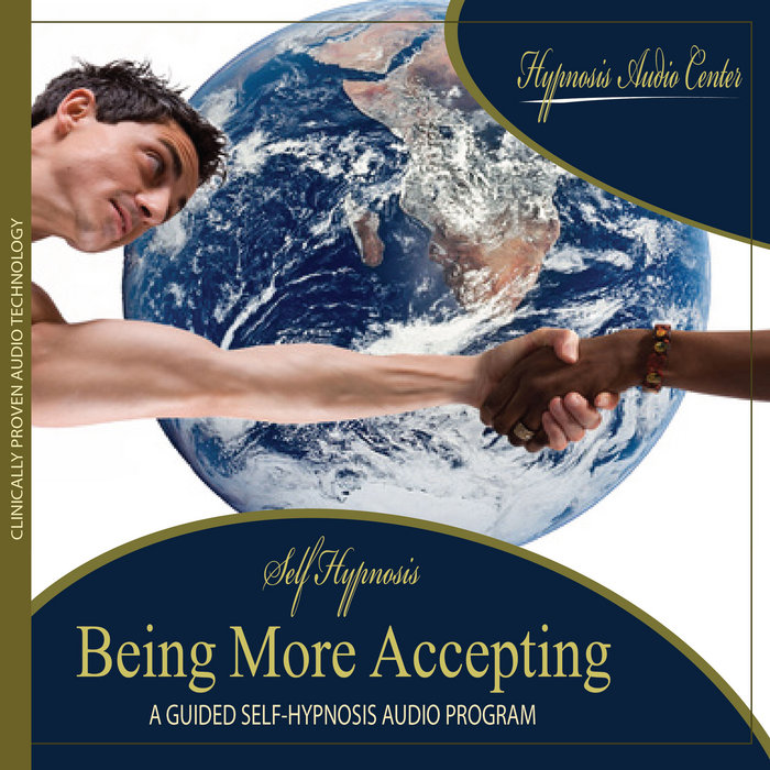 Being More Accepting - Guided Self-Hypnosis | Hypnosis Audio Center ...