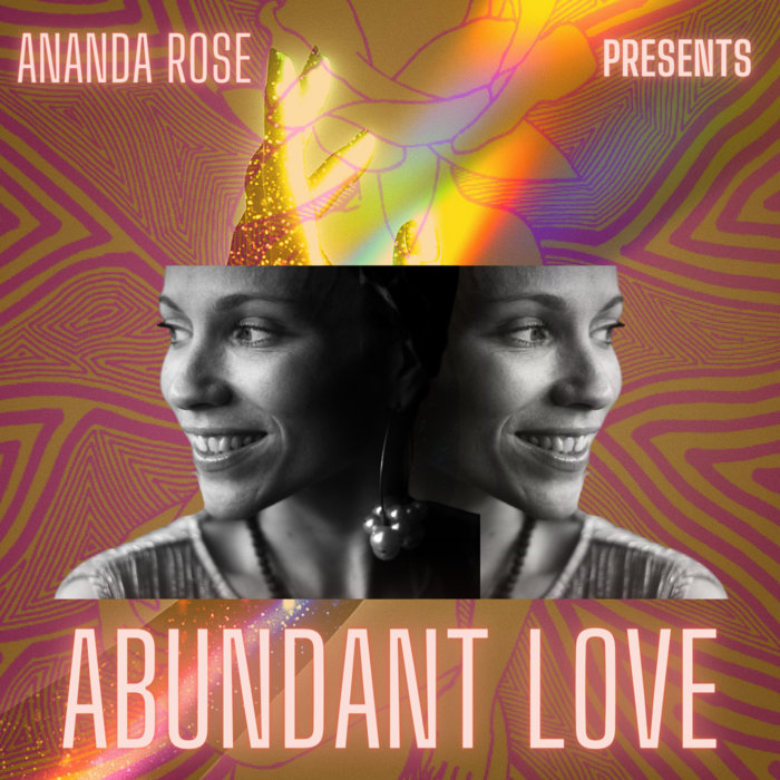 Abundant Love | Ananda Rose