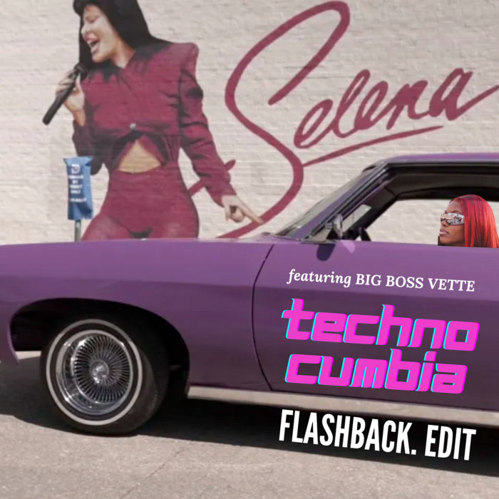 Techno Cumbia (flashback. edit) | Selena / Big Boss Vette | flashback.