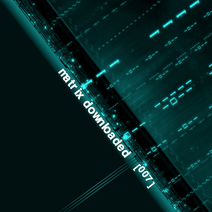 Matrix Downloaded 007 | Alfa Matrix