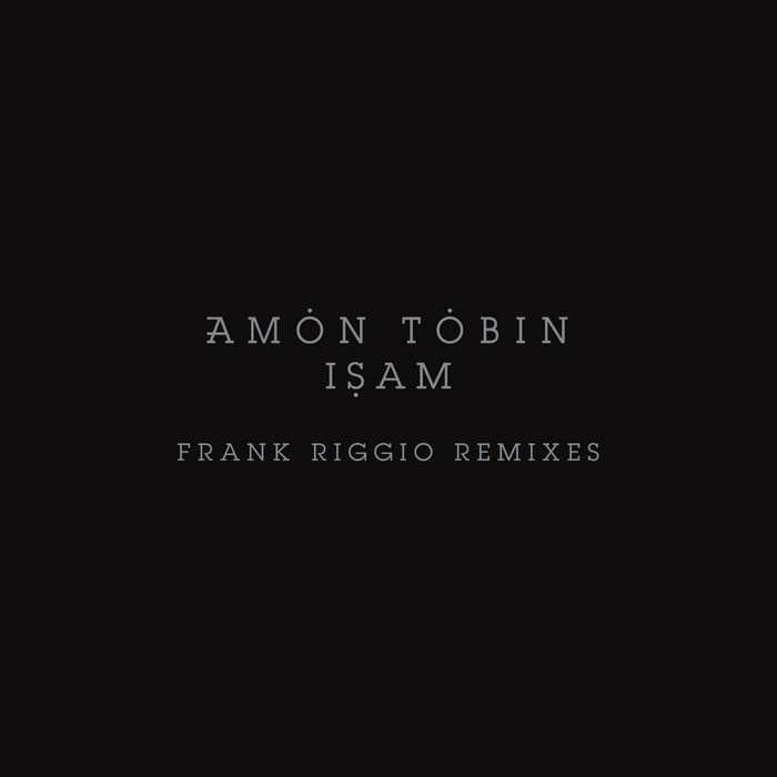 Amon Tobin - ISAM (Frank Riggio Remixes) | Amon Tobin | Frank Riggio ...