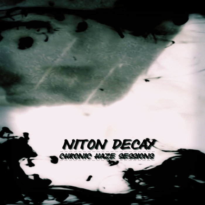 Chronic Haze Sessions | Niton Decay