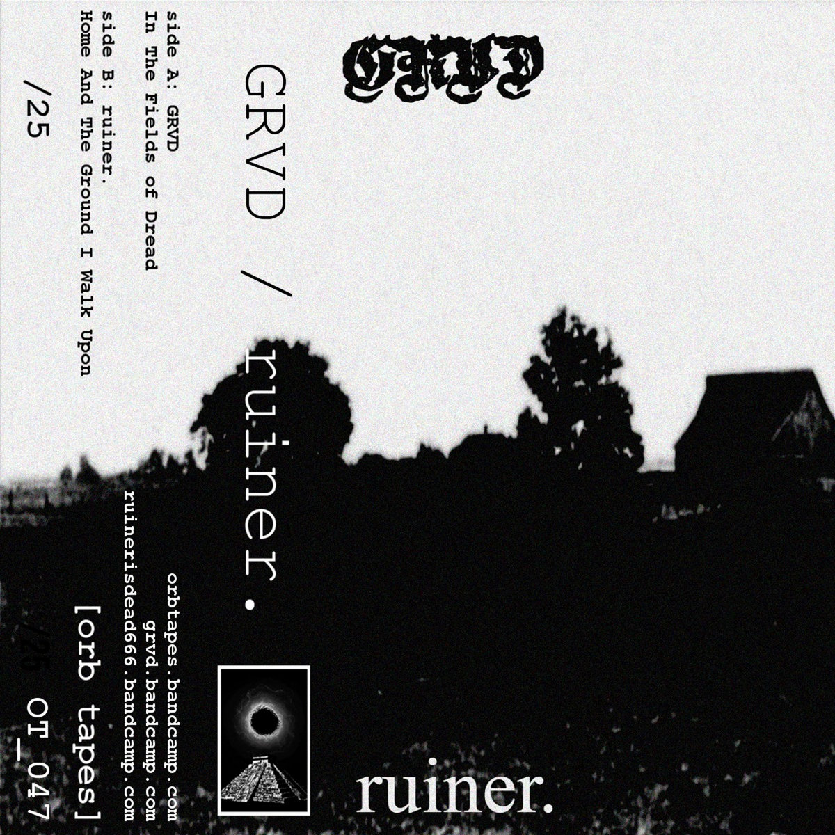 GRVD / ruiner. split | GRVD / ruiner. | Orb Tapes