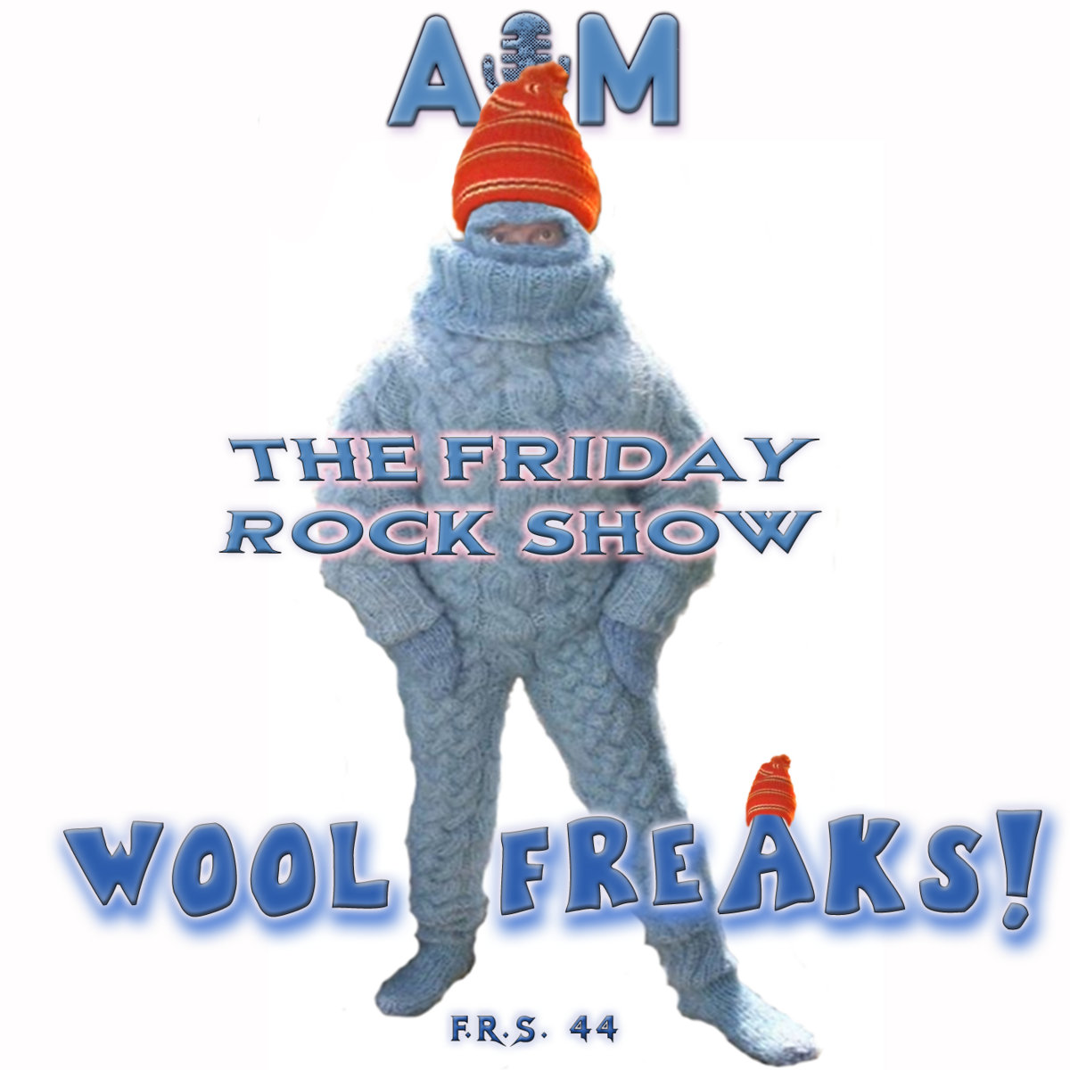 The Friday Rock Show - 44 - Wool Freaks! | A&M | A&M Audio Adventures