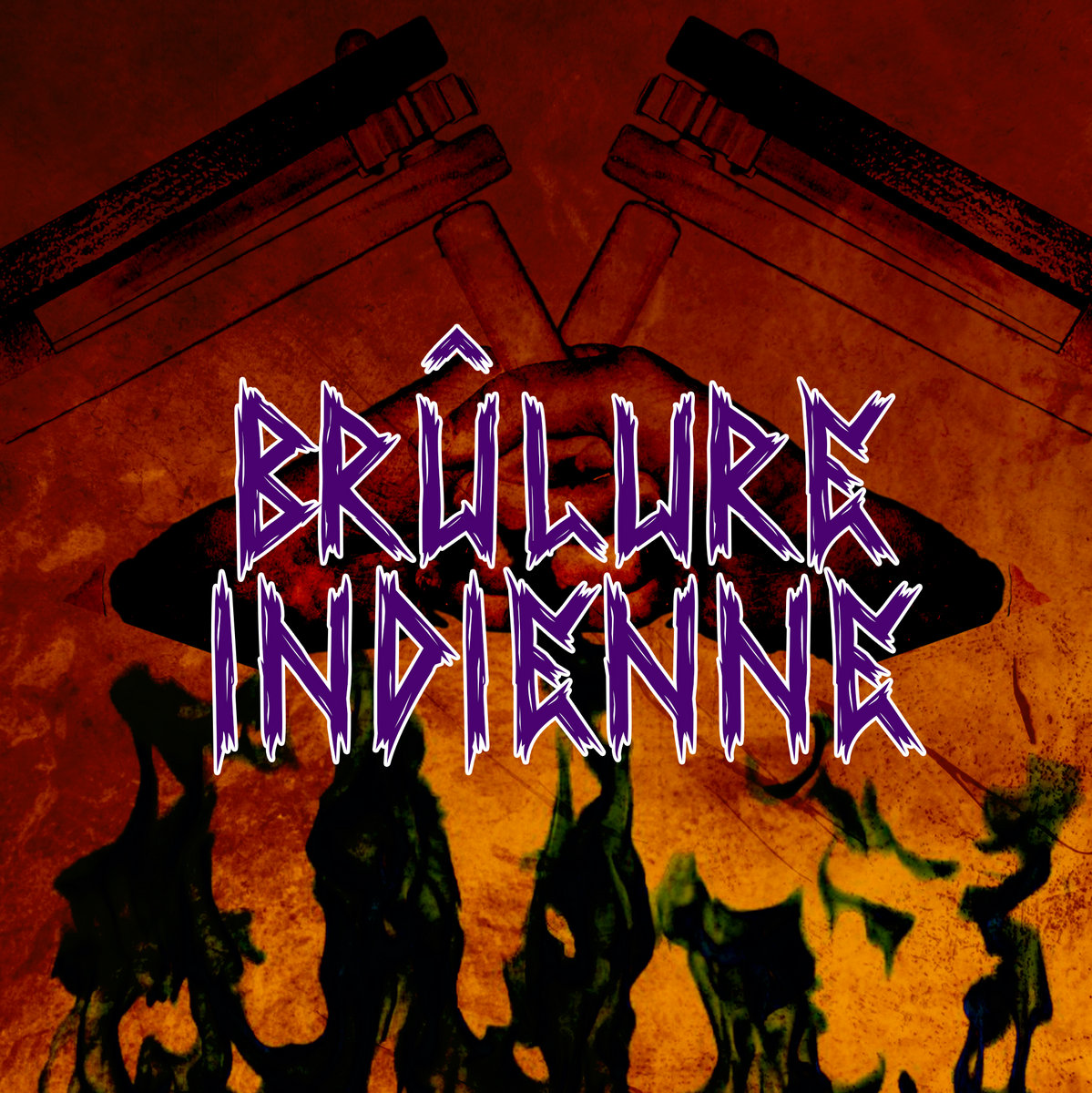 Brûlé par les racines | Brûlure Indienne