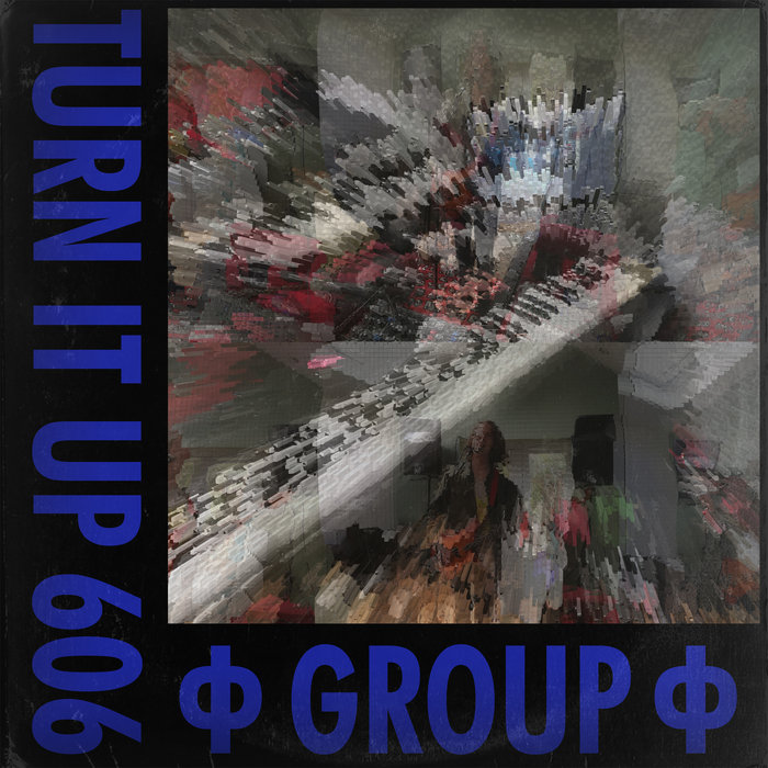 Turn It Up | 606 Group